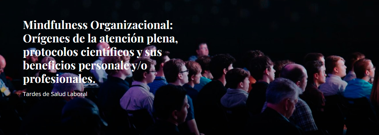 Mindfulness organizacional: orígenes de la atención plena, protocolos ... Mindfulness organizacional: orígenes de la atención plena, protocolos ...